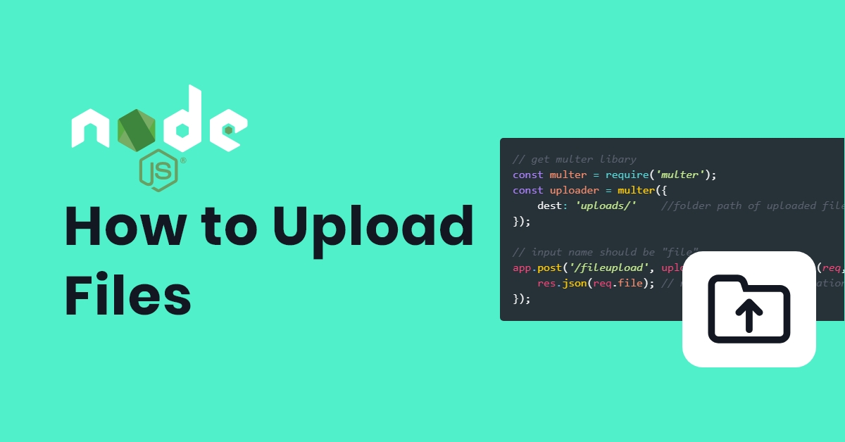 Upload Files with NodeJS, Express and Multer