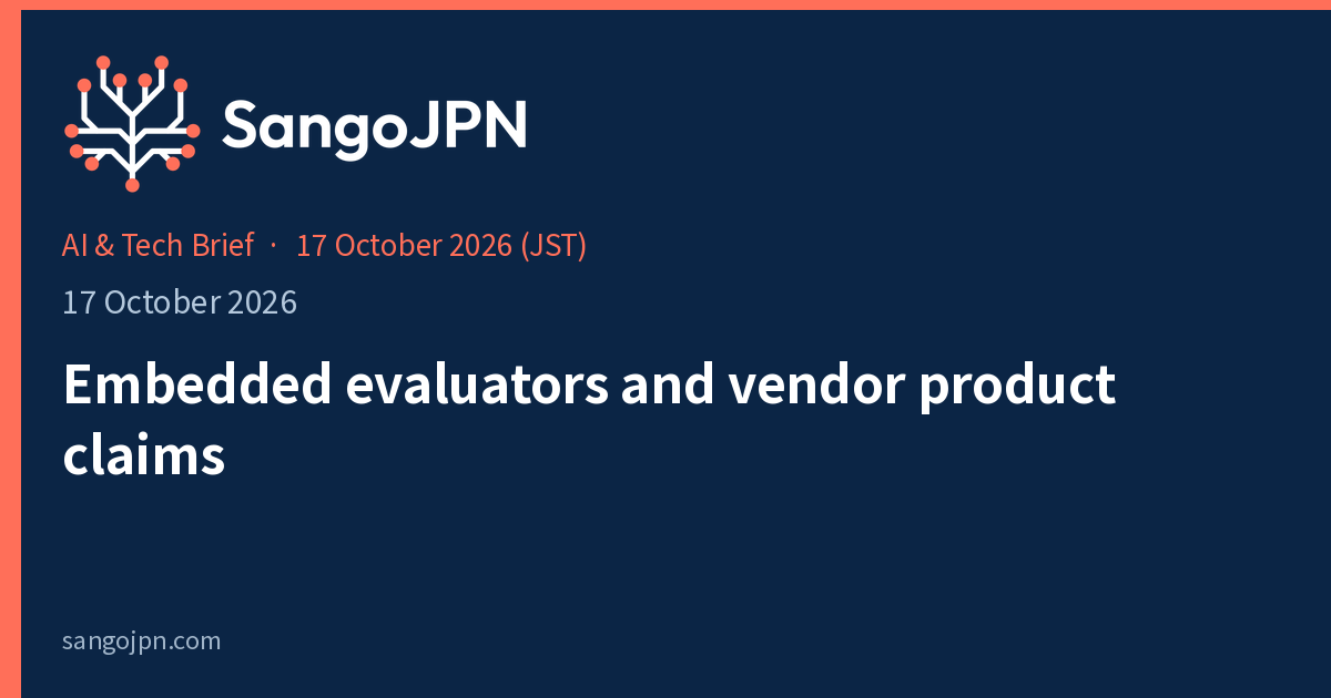 AI & Tech Brief — 17 October 2026: Embedded evaluators and vendor ...